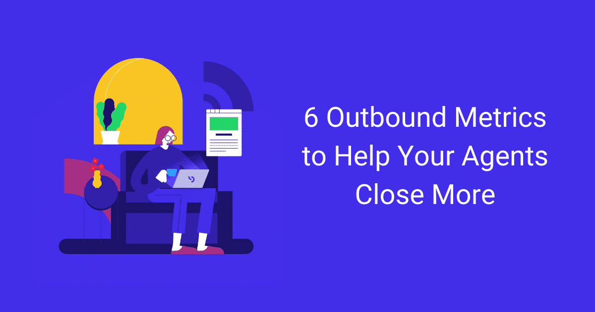 Outbound Metrics for Contact Centers: Top 6 – LeadDesk