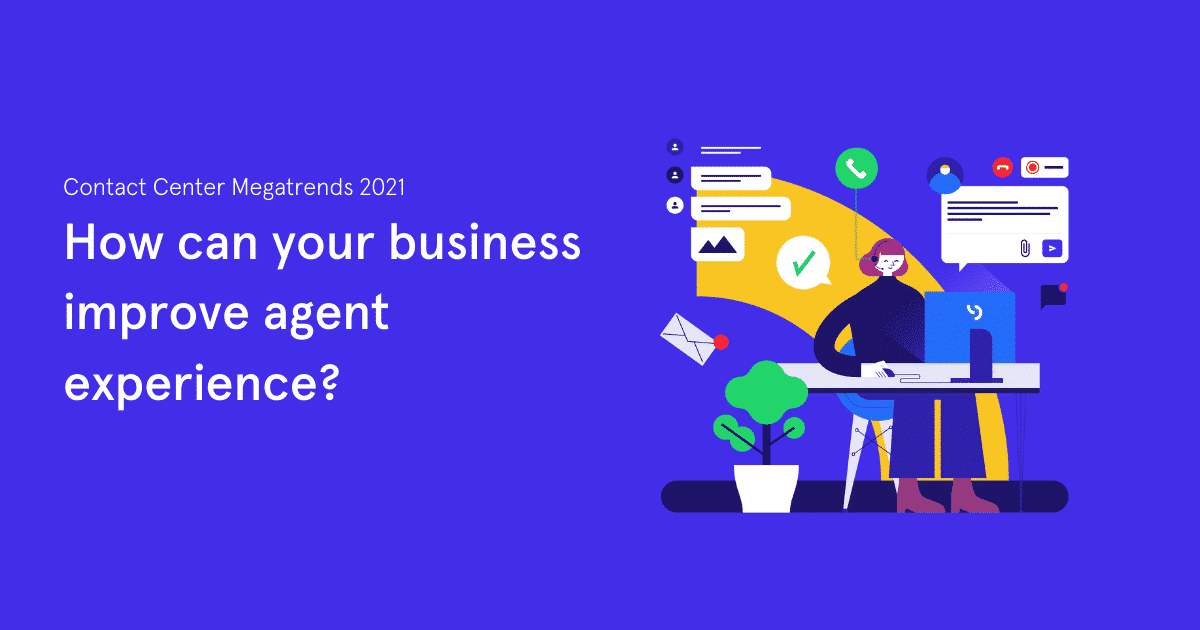 How can your business improve agent experience?