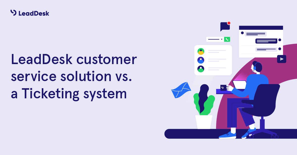 Why switch from ticketing system to LeadDesk? – LeadDesk