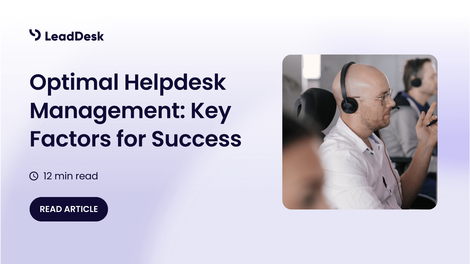 Optimal Helpdesk Management: Key Factors for Success